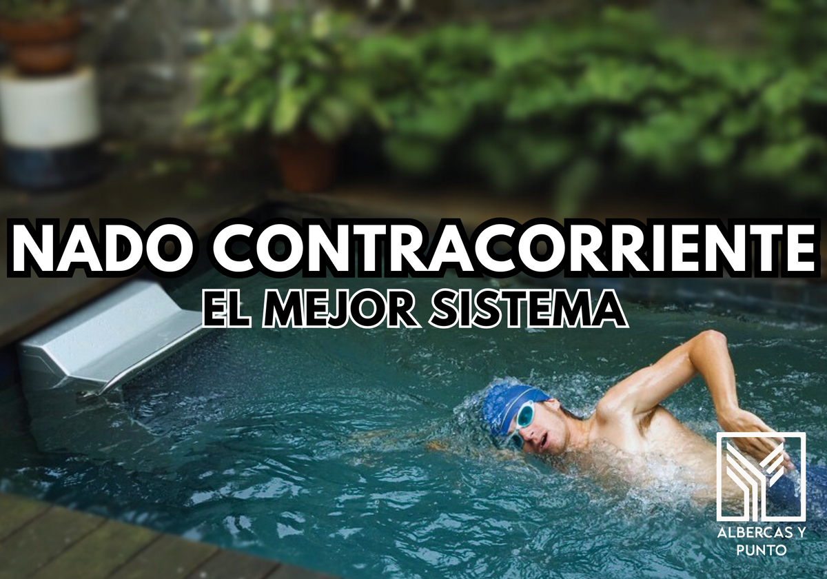 GUÍA: NADO CONTRACORRIENTE PROFESIONAL PARA ALBERCAS – albercasy